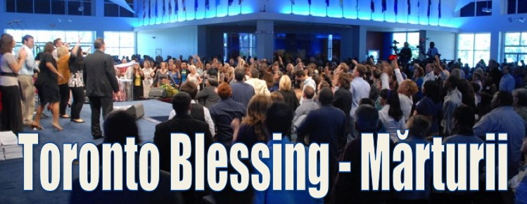 Toronto Blessing – Mărturii (1) – Barzilaiendan